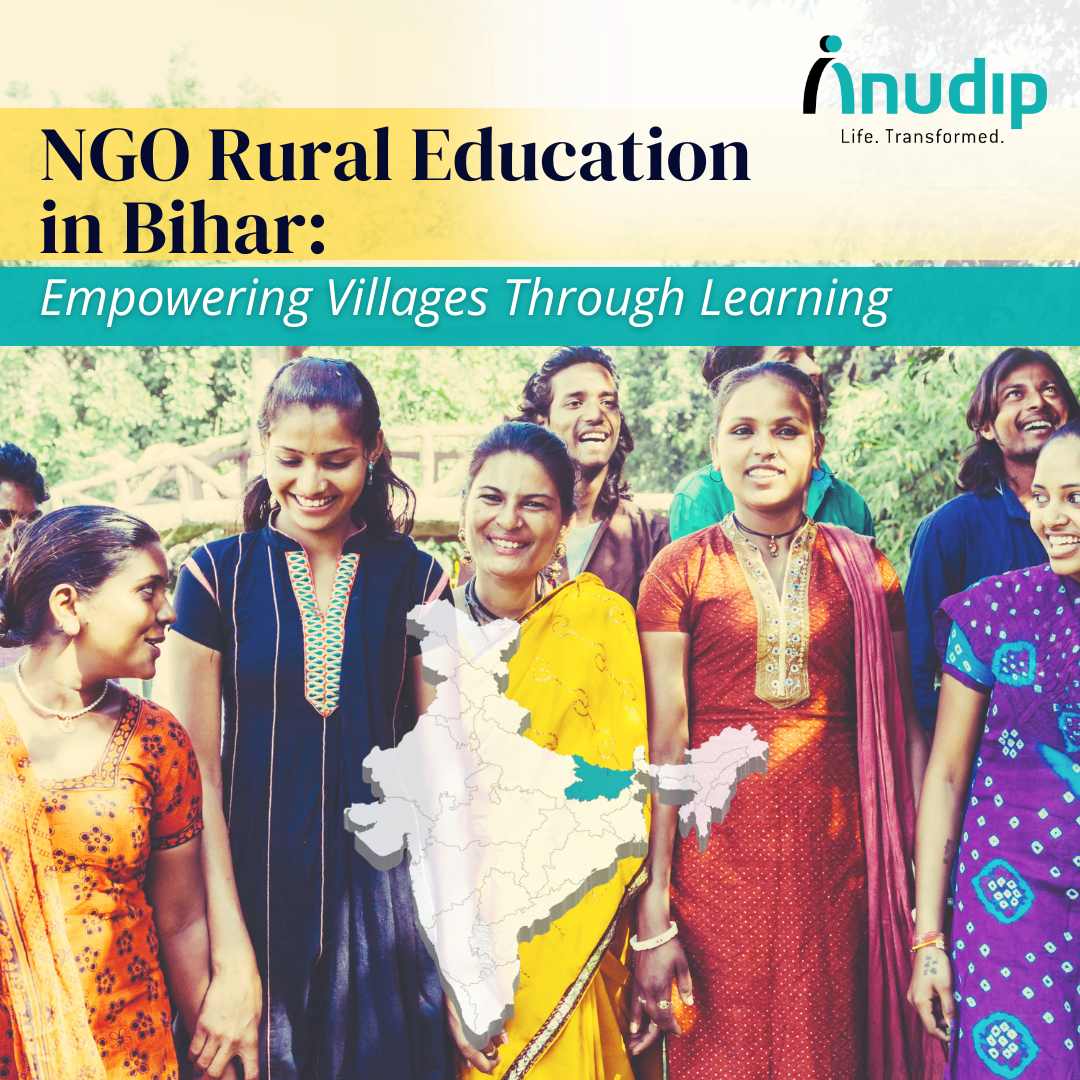 NGO Rural Education in Bihar: Empowering Villages Through Learning - Anudip